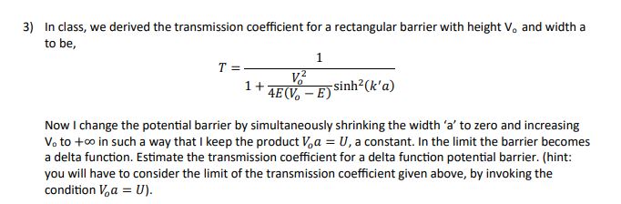 Solved 3 In Class We Derived The Transmission Coefficient For A