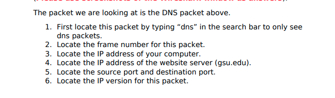 Solved: The packet we are looking at is the DNS packet above. 1. First ...