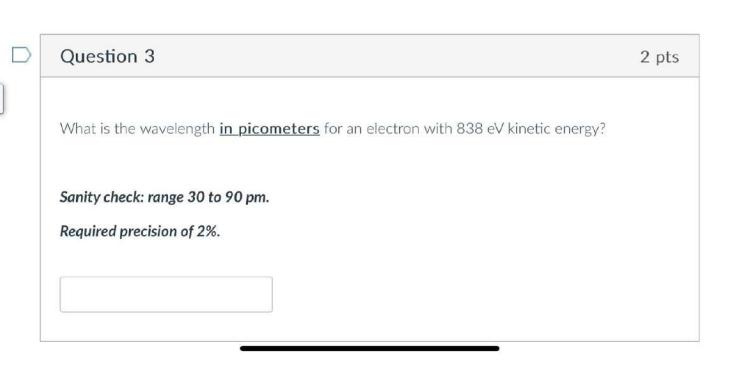 Solved: J Question 3 What is the wavelength in picometers for an ...