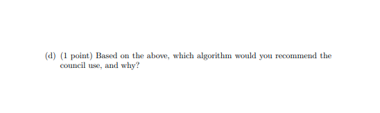Solved D 1 Point Based On The Above Which Algorithm Would You Recommend Tutorbin 8981