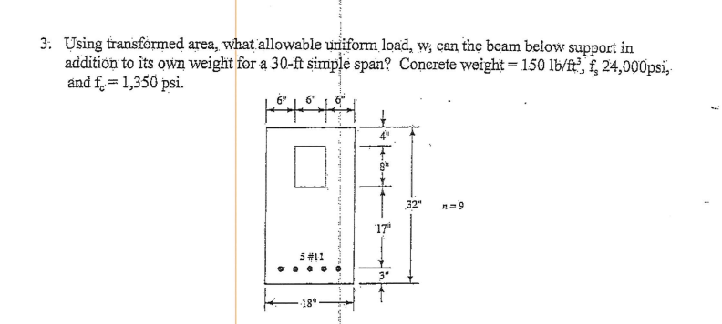 Solved: 3. Using transformed area, what allowable uniform load, w, can the bea - TutorBin