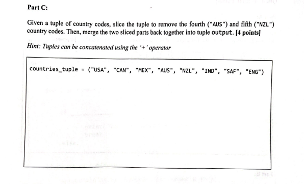 Solved: Part C: Given a tuple of country codes, slice the tuple to ...