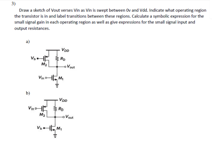 Solved: 3) Draw a sketch of Vout verses Vin as Vin is swept between Ov ...