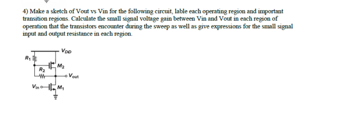 Solved: 4) Make a sketch of Vout vs Vin for the following circuit, lable each - TutorBin