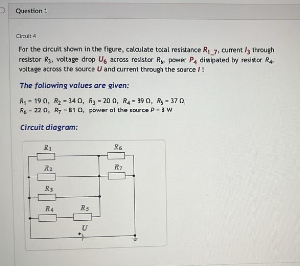 Solved: Question 1 Circuit 4 For the circuit shown in the figure, calculate to - TutorBin