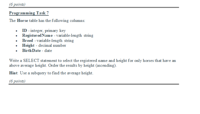 Solved: (6 points) Programming Task 7 The Horse table has the following column - TutorBin
