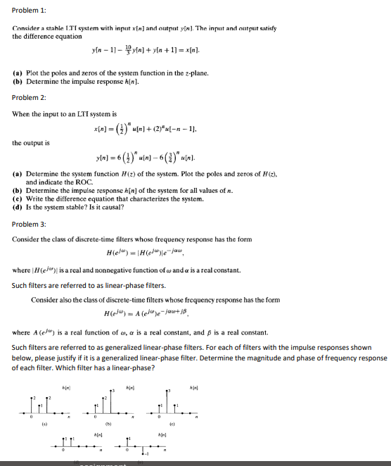 Solved: Problem 1: Consider a stable LTI system with input x[n] and ...