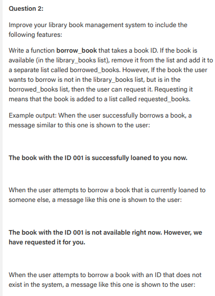 Solved: Question 2: Improve your library book management system to ...