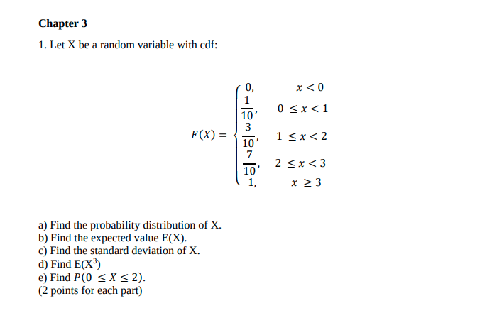 Solved: Chapter 3 1. Let X be a random variable with cdf: F(X)= = a ...