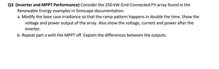 Solved: Q3 (Inverter and MPPT Performance) Consider the 250-kW Grid-Connected - TutorBin