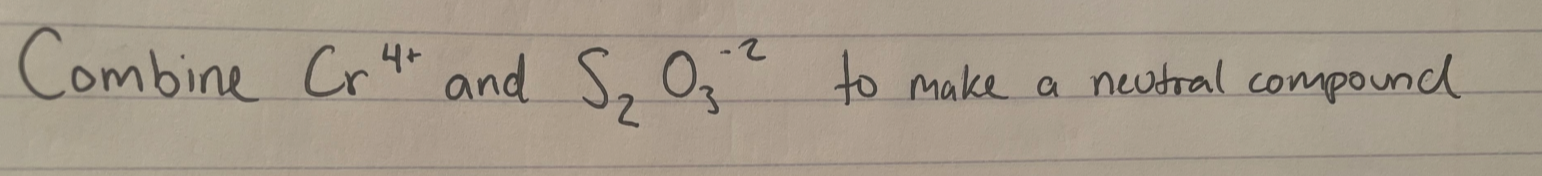 Solved: \text { Combine } \mathrm{Cr}^{4+} \text { and } \mathrm{S}_{2 ...
