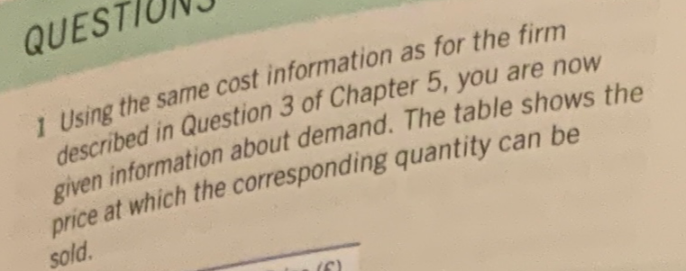 Solved: QUESTI1 Using the same cost information as for the firm described in - TutorBin