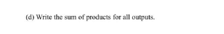 Solved: 1. Logic Design (c) Construct a truth table for all inputs and outp - TutorBin