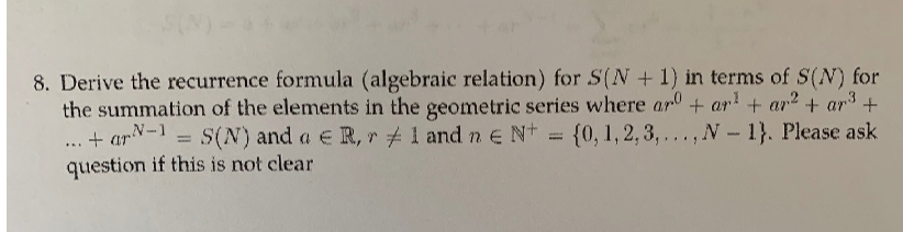 Solved 8 Derive The Recurrence Formula Algebraic Relation For S N 1 In Tutorbin