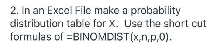 Solved: 2. In an Excel File make a probability distribution table for X ...