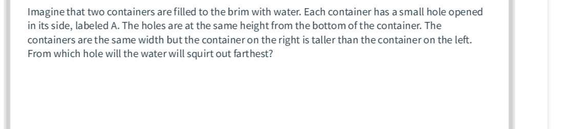 Solved: Imagine that two containers are filled to the brim with water ...