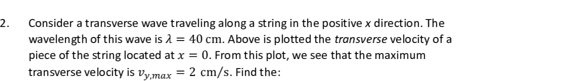 Solved 2 Consider A Transverse Wave Traveling Along A String In The