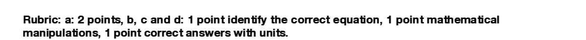 Solved: Rubric: a: 2 points, b, c and d: 1 point identify the correct ... Solved: Rubric: a: 2 points, b, c and d: 1 point identify the correct ...