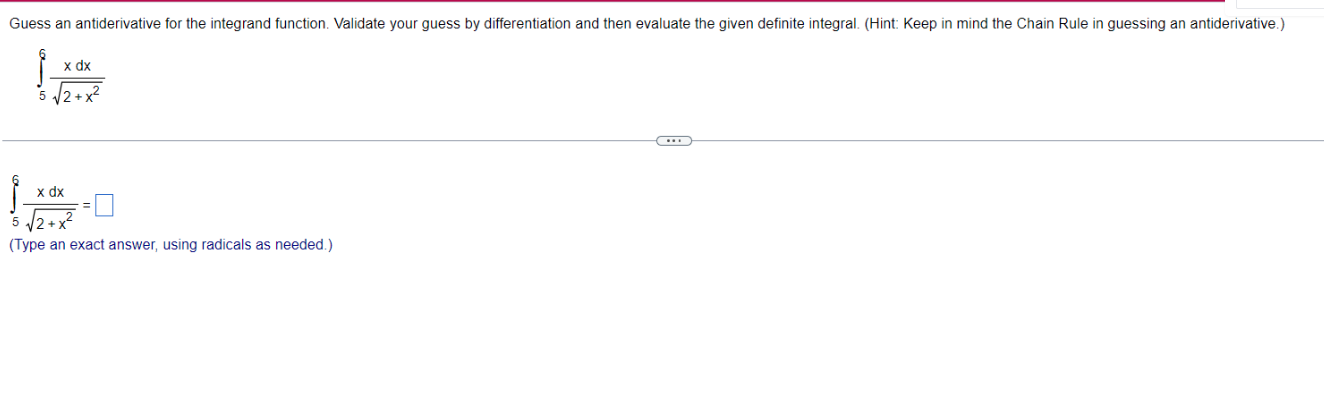 Solved: Guess an antiderivative for the integrand function. Validate your gues - TutorBin
