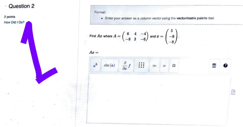 Solved: Question 2 2 points How Did I Do? Format: Ax Find Az: where A = ( Ente - TutorBin