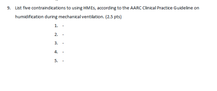 Solved: 9. List five contraindications to using HMEs, according to the ...