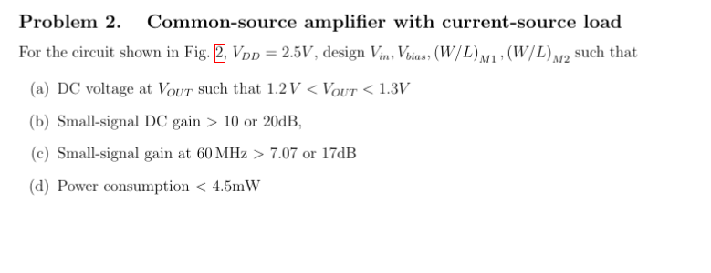Solved: Problem 2. Common-source amplifier with current-source load For ...